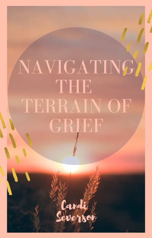Navigating the Terrain of Grief