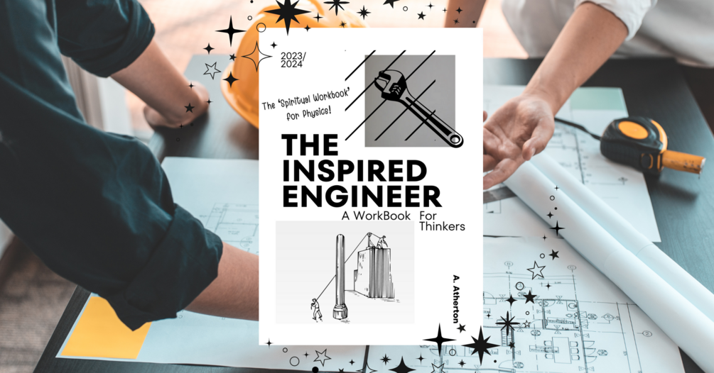 The Spiritual Workbook for Physics: The Inspired Engineer, A Workbook ...