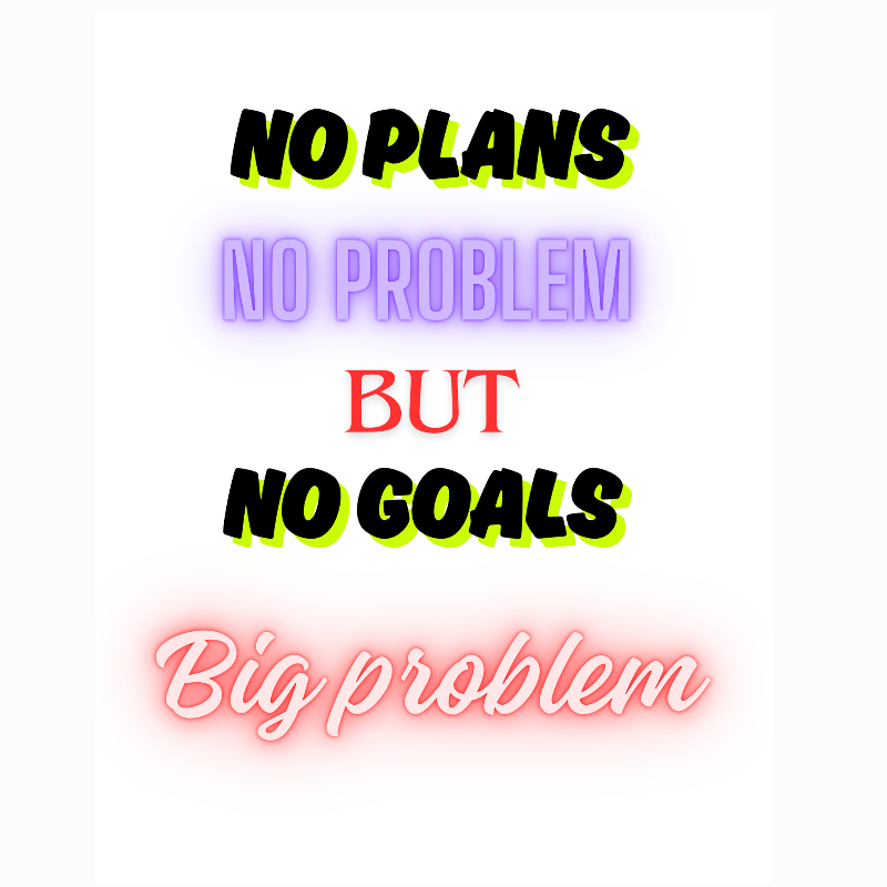 No Goals? Big Problem – Motivational Quote PNG | Goal Setting Printable ...
