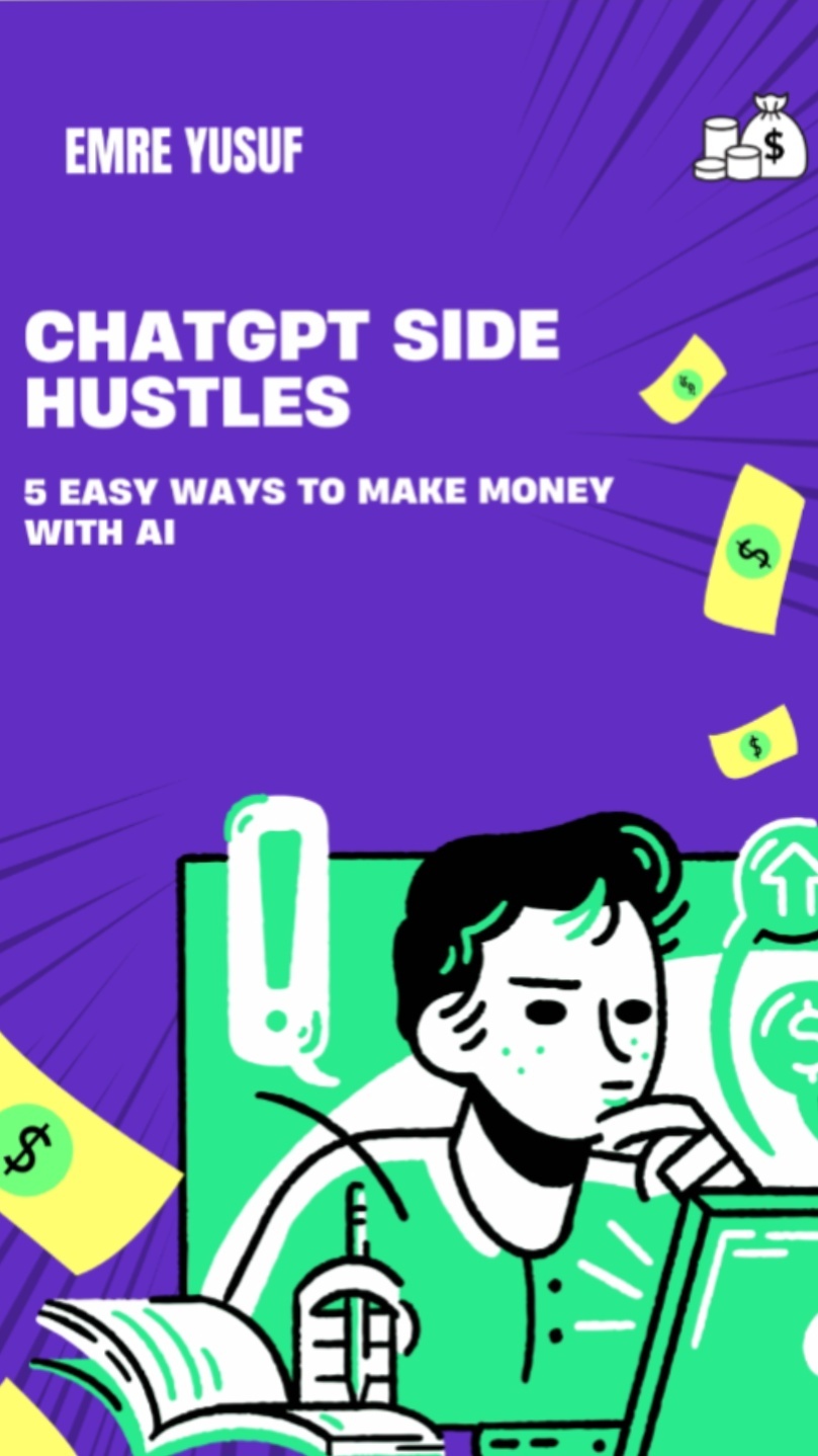 ChatGPT Side Hustles: 5 Easy Ways to Make Money with AI