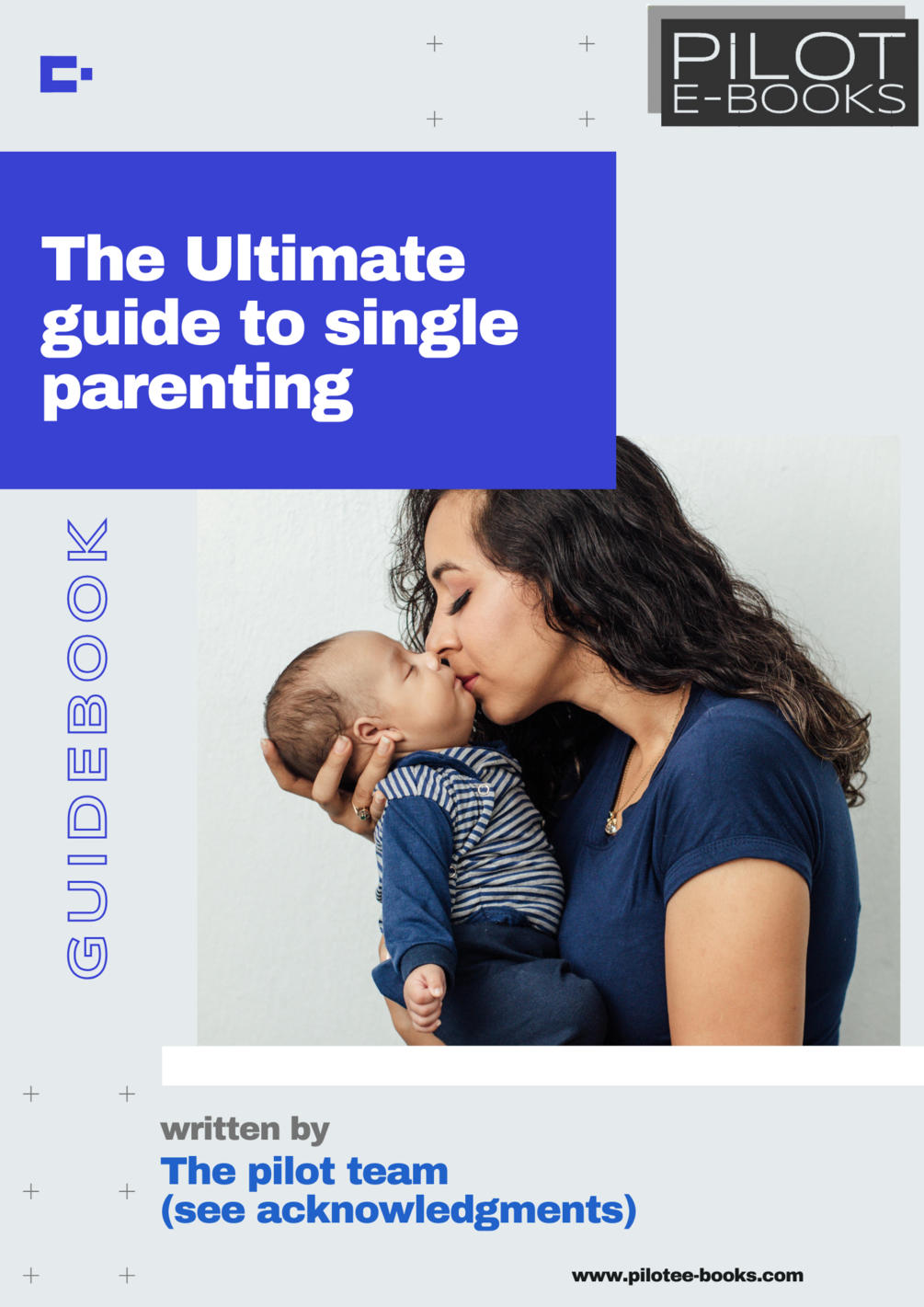 THE ULTIMATE GUIDE TO SINGLE PARENTING