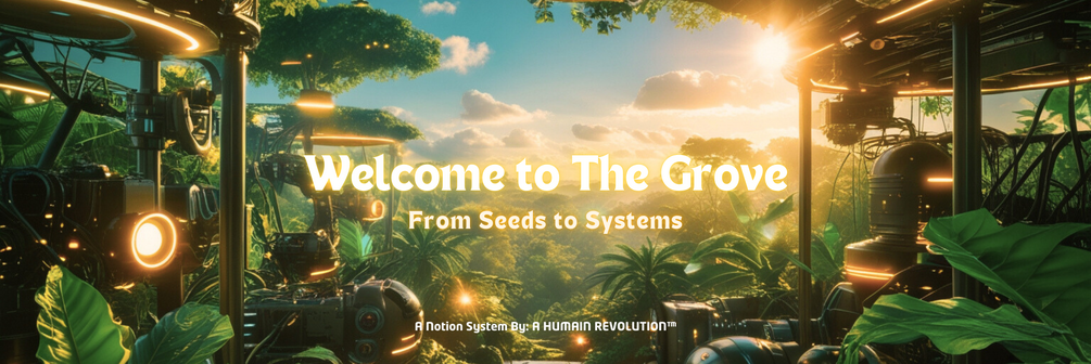 The Grove: From Seeds to Systems