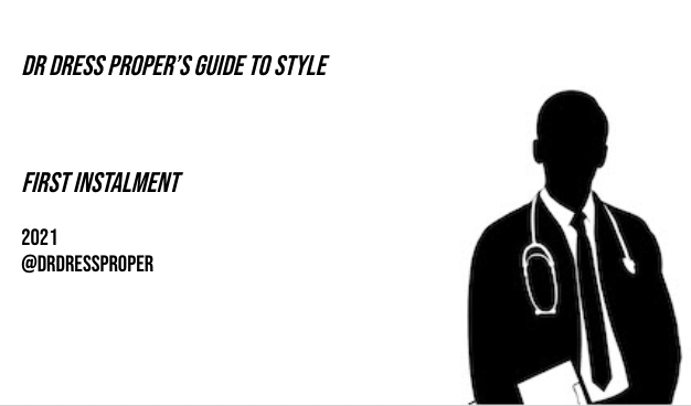 Dr Dress Proper's Guide to Style - Instalment 1