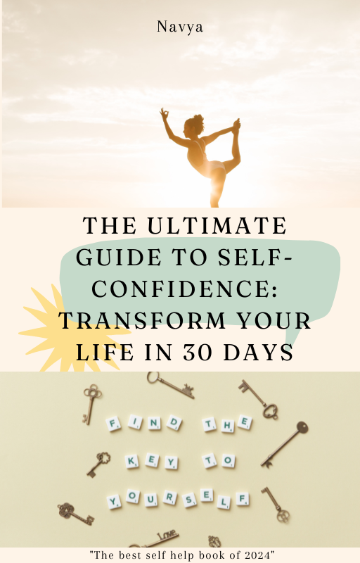 The Ultimate Guide to Self-Confidence: Transform Your Life in 30 Days