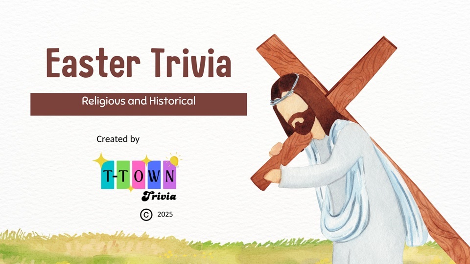 Religious and Historical Easter Trivia