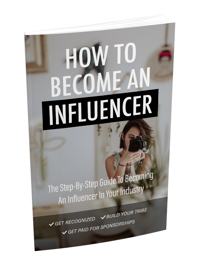 HOW TO BECOME AN INFLUENCER
