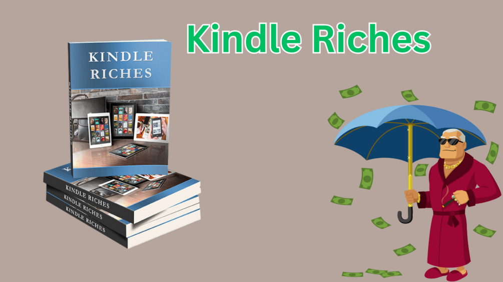 Kindle Riches