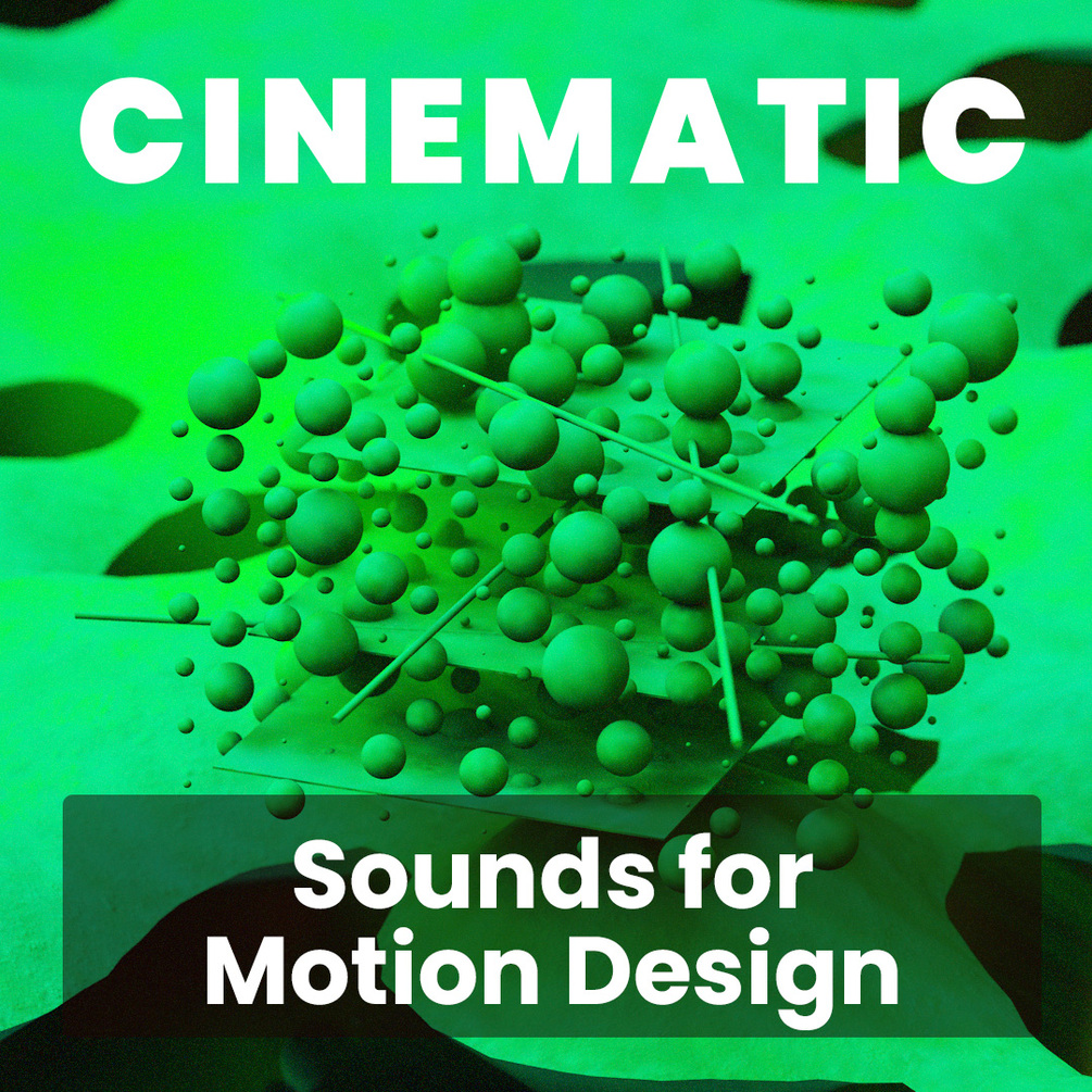 Cinematic Sounds for Motion Design