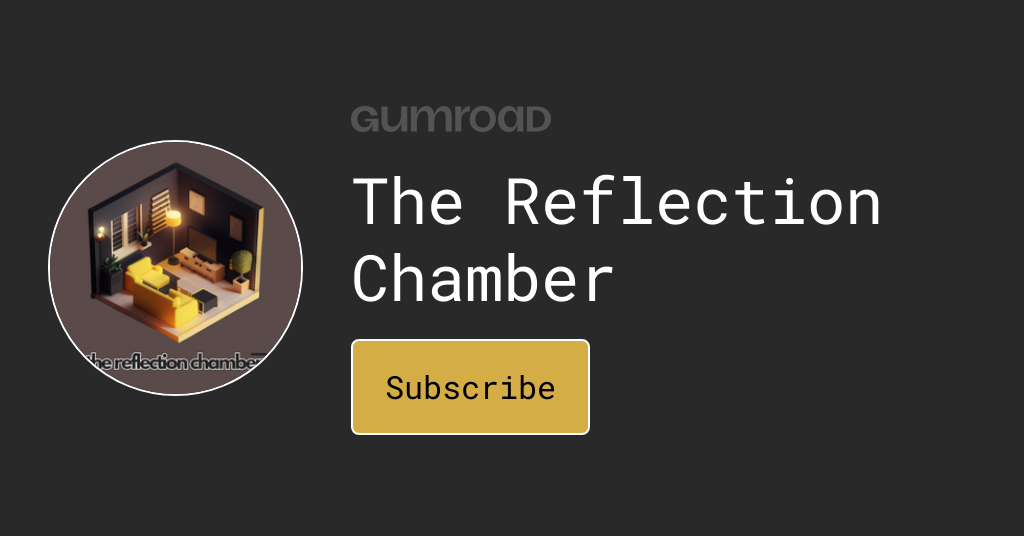 The Reflection Chamber