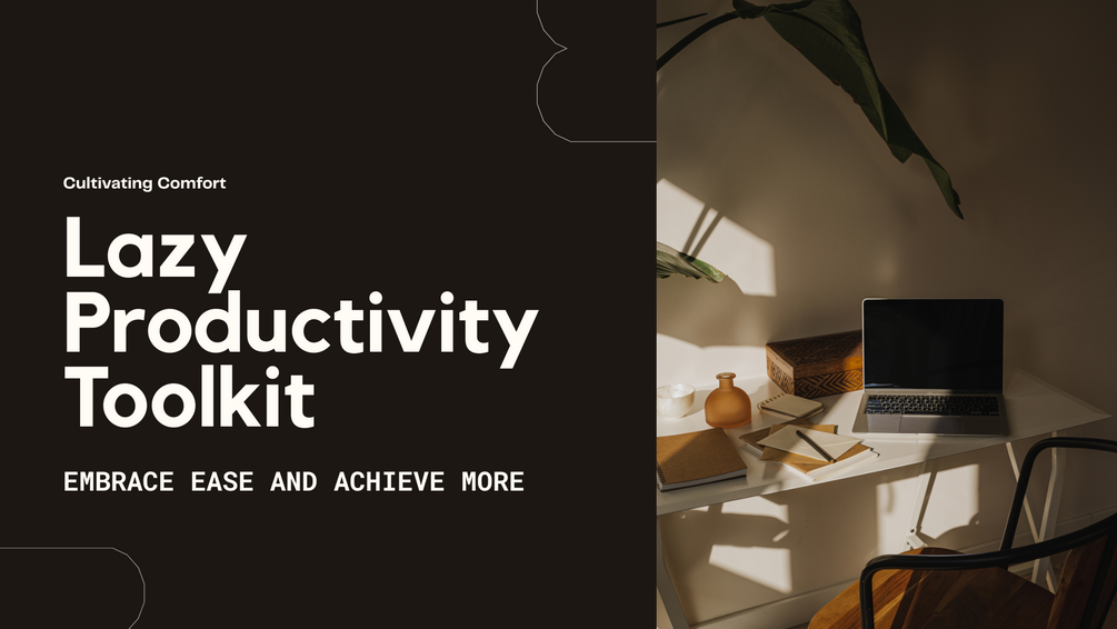 Lazy Productivity Toolkit