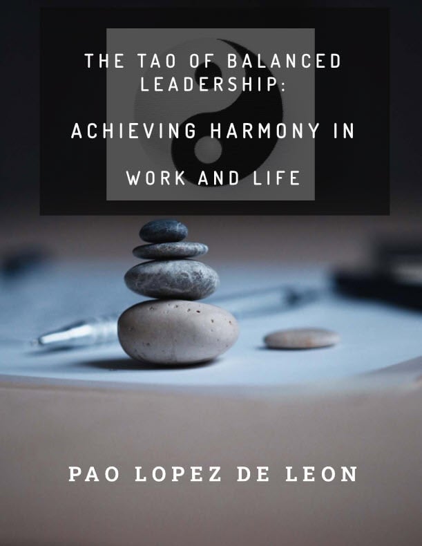 The Tao of Balanced Leadership: Achieving Harmony in Work and Life
