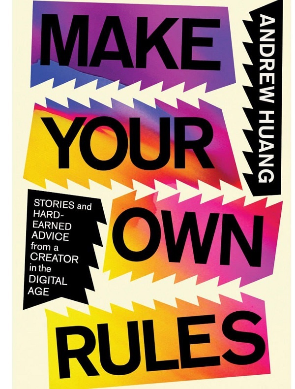 Make Your Own Rules By Andrew Huang