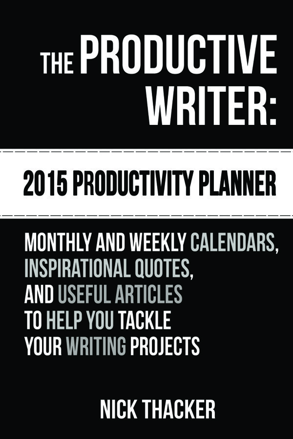 The Productive Writer - 2015 Productivity Planner (StoryFix.com)