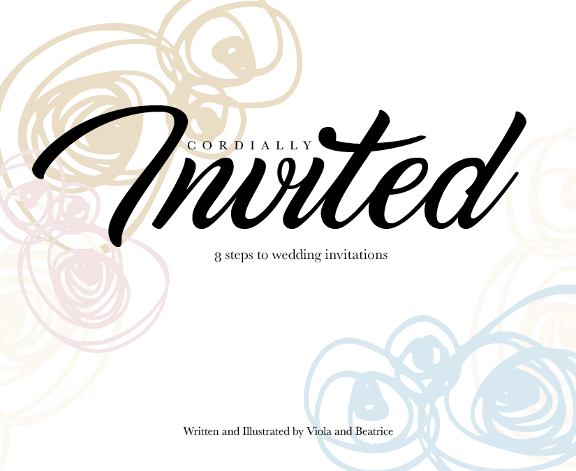Cordially Invited: 8 Steps to Wedding Invitations by Viola and Beatrice
