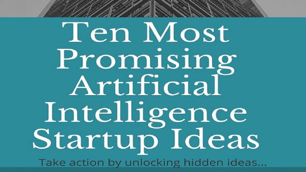 Ten most promising Artificial Intelligence Startup ideas (copy)