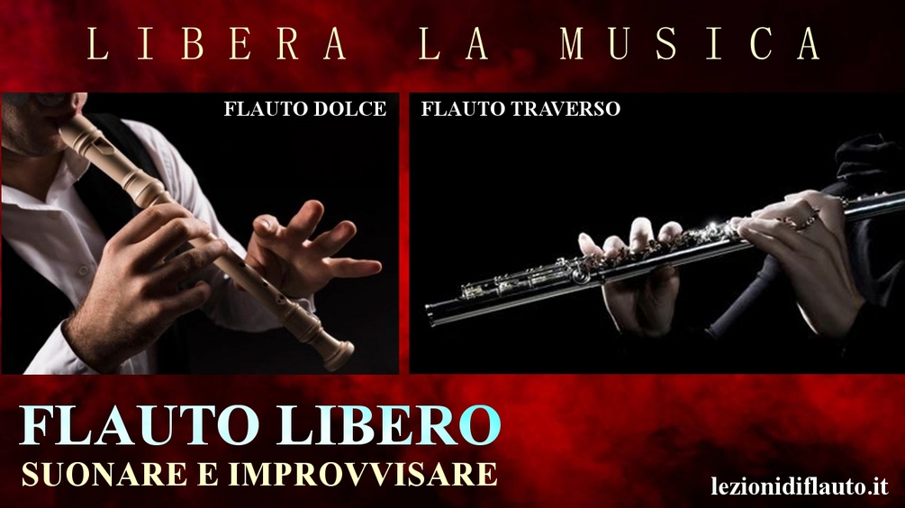 FLAUTO LIBERO - SUONA E IMPROVVISA GRATUITAMENTE