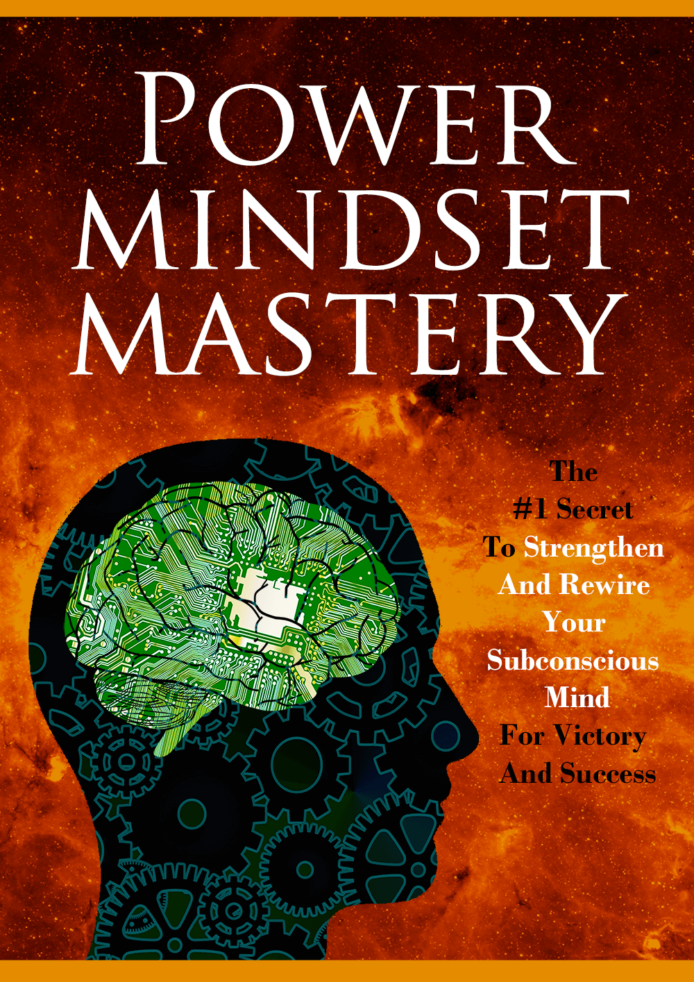 Power Mindset Mastery The #1 Secret to Strengthen Your Mind and Rewire ...