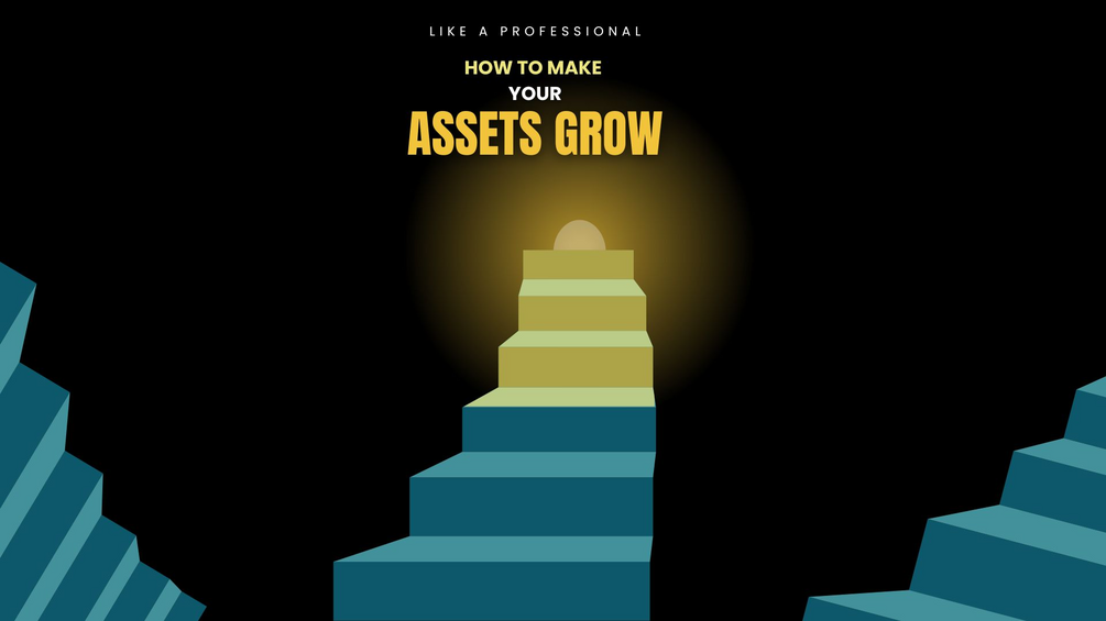 How to make your assets grow