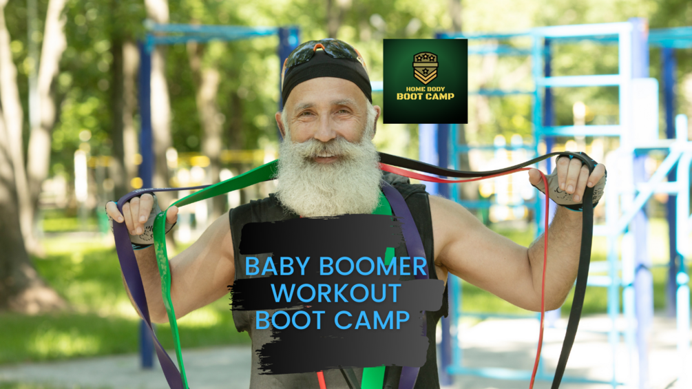The Baby Boomer Workout Boot Camp!