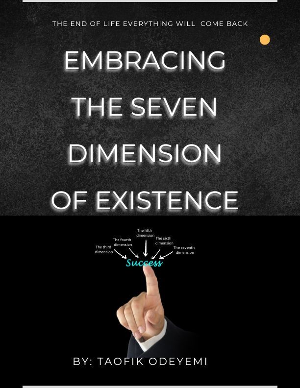 Embracing the seven dimension of existence