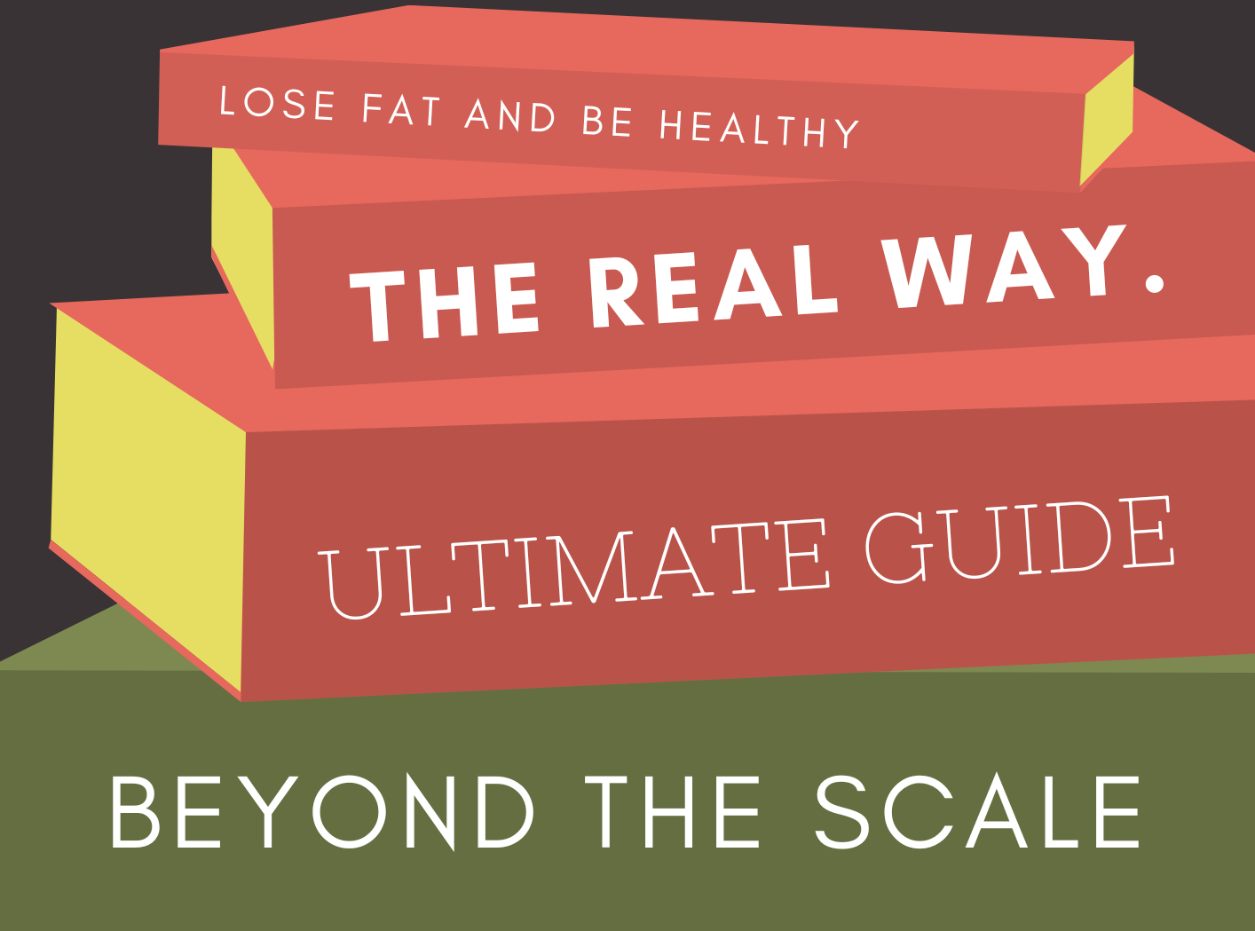 Beyond the Scale : Ultimate Fat Loss Guide