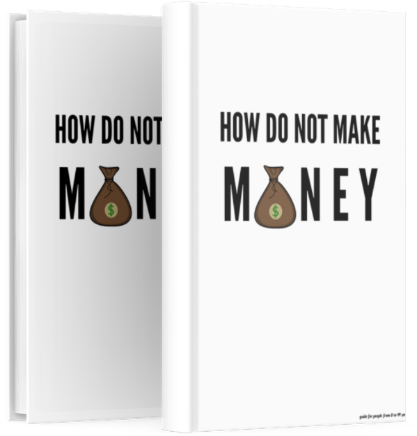 How to NOT make MONEY