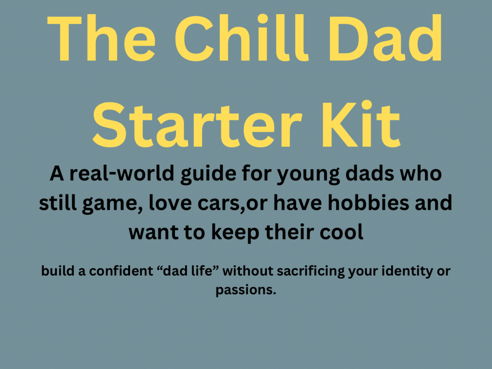 The Chill Dad Starter Kit (with voiceover)