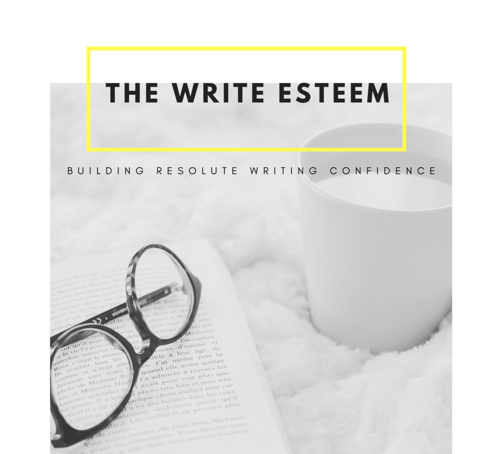 The Write Esteem: Building Resolute Writing Confidence