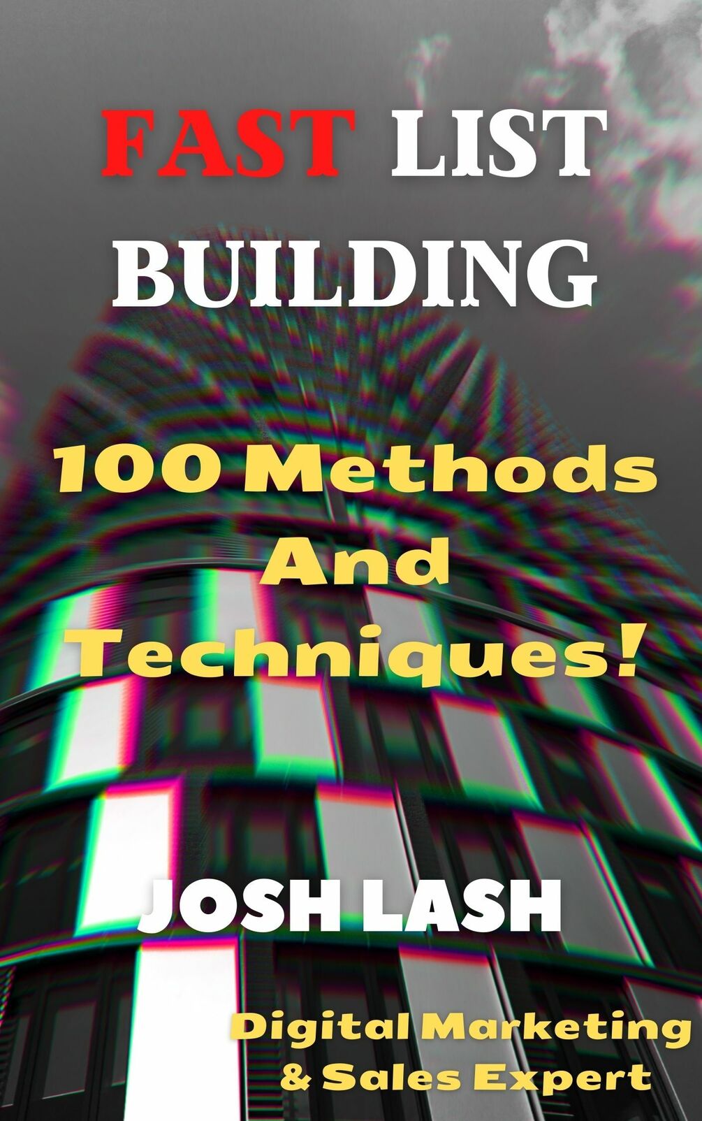 100 Fast List Building Methods And Techniques!
