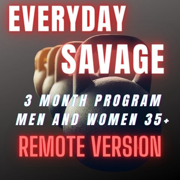 EveryDay Savage Remote 12 Week Program