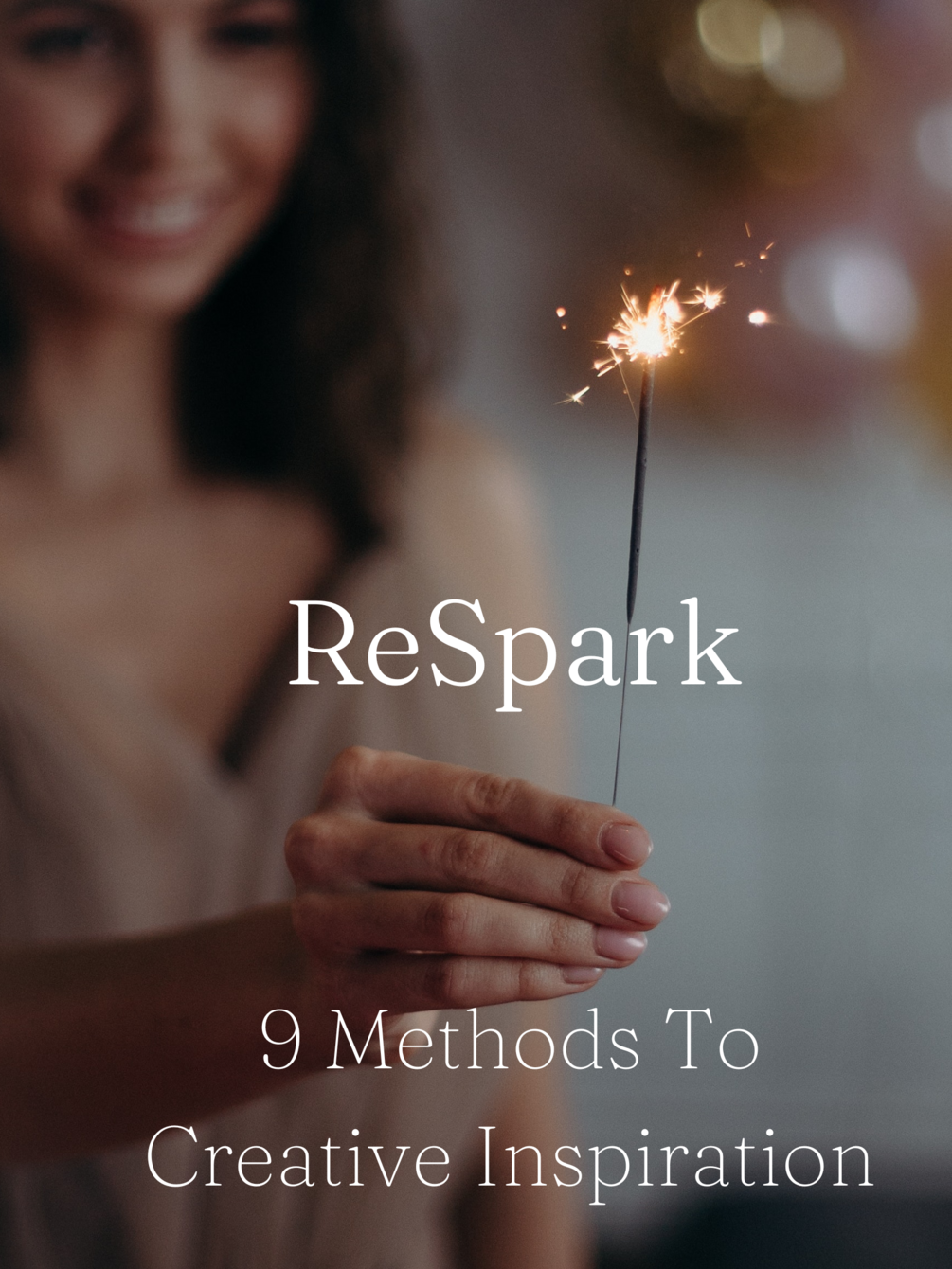 ReSpark: 9 Methods to Creative Inspiration