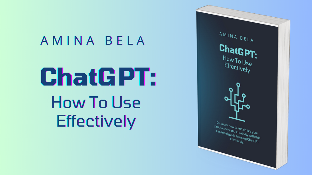 ChatGPT: How to Use Effectively