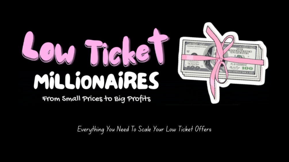 Low Ticket Millionaire