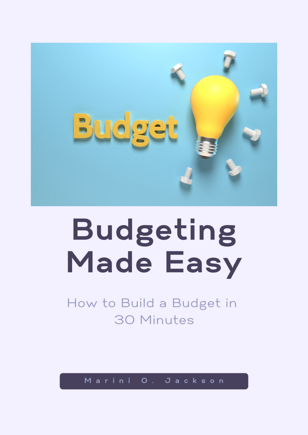 Budgeting Made Easy: How to Create a Budget in 30 Minutes