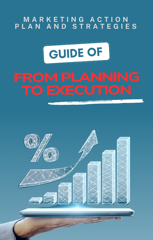 Marketing Action Plan and Strategies / From Planning to Execution