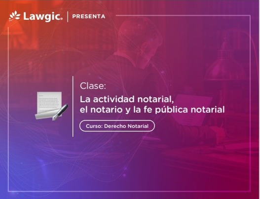 Función Notarial y la Fe Pública