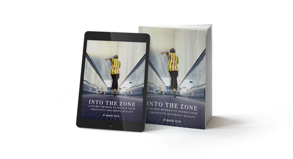 Into The Zone - A Secret Method To Double Your Creativity And Photo Quality
