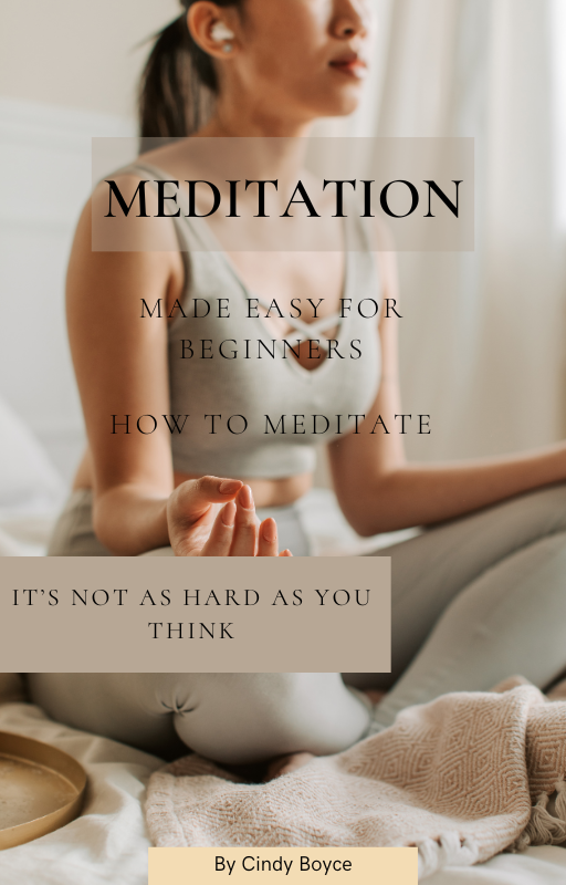 Meditation Made Easy For Beginners: How to Meditate