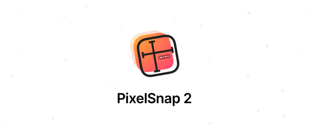 PixelSnap 2