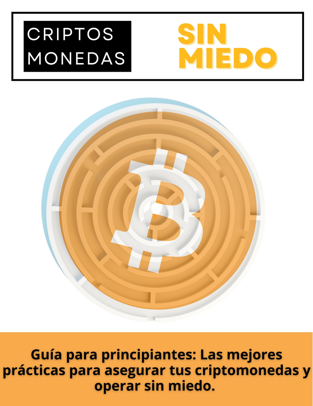 Cripto Monedas Sin Miedo. Guía para principiantes: Las mejores ...