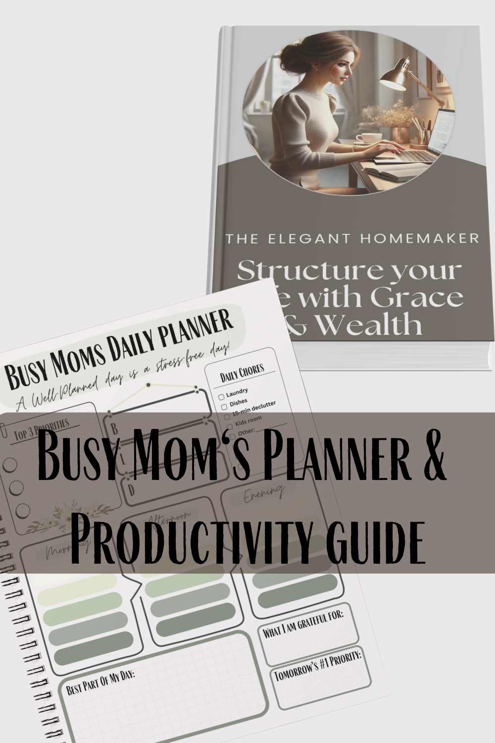 Busy Mom's Planner + The Elegant Homemaker Book (Bundle)