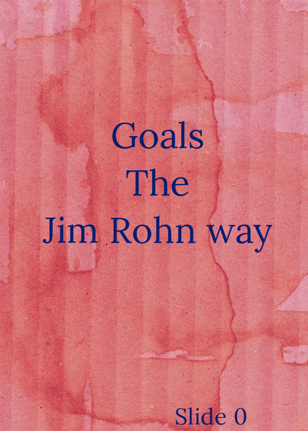 Goals the Jim Rohn way slide version
