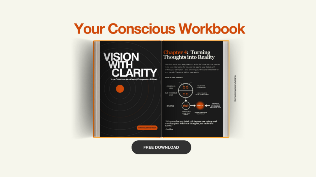 Vision with Clarity - Your Conscious Workbook ( Entrepreneur edition)