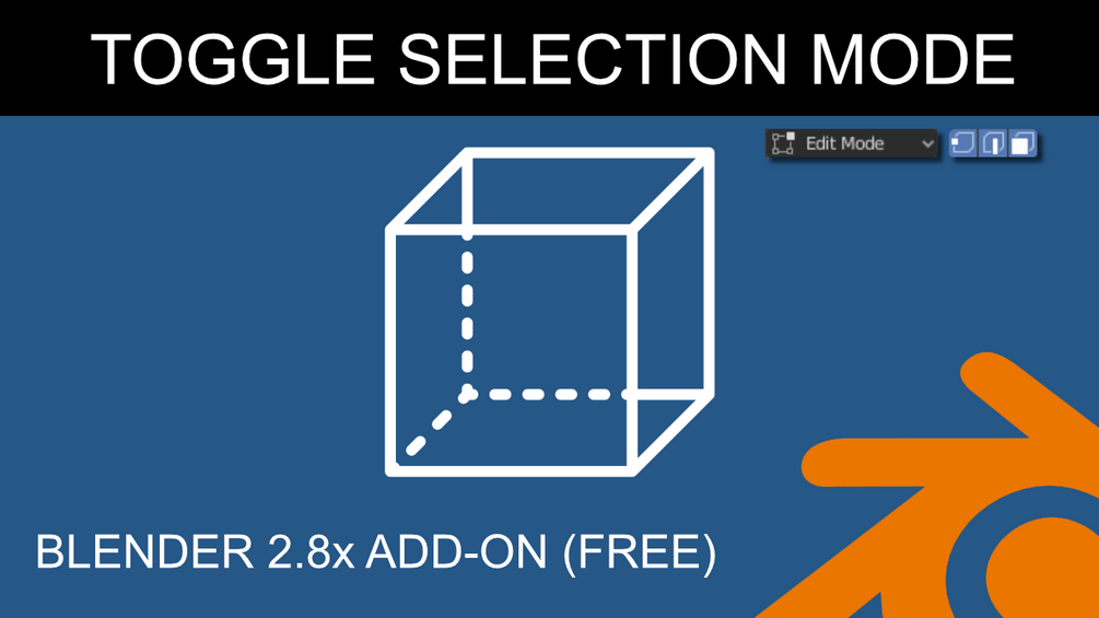 Blender 2.8 Add-on: Toggle Selection in Edit Mode