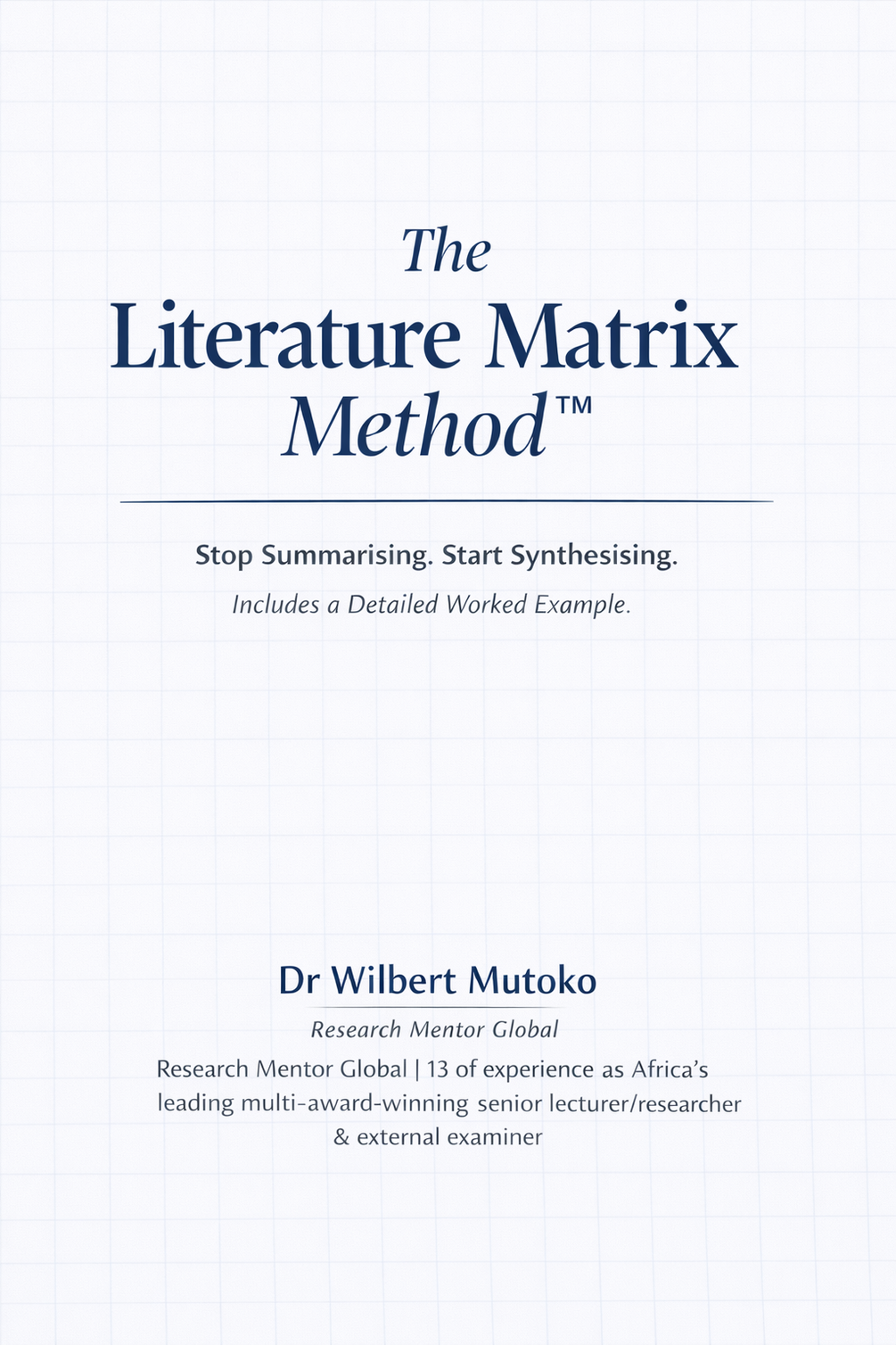 The Literature Matrix Method™ Guide - Stop Summarising. Start ...