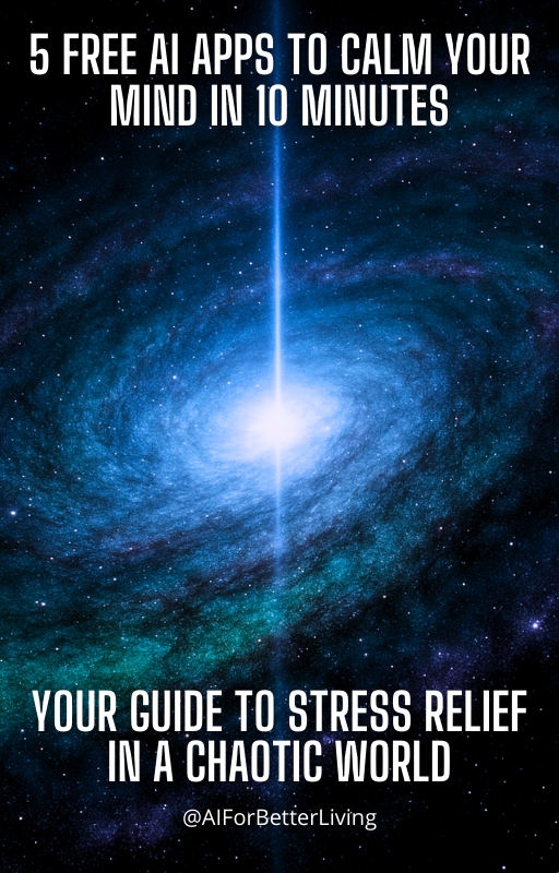 5 Free AI Apps to Calm Your Mind in 10 Minutes: Your Guide to Stress ...