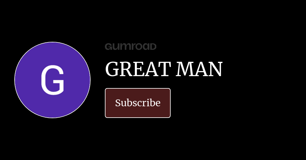 GREAT MAN