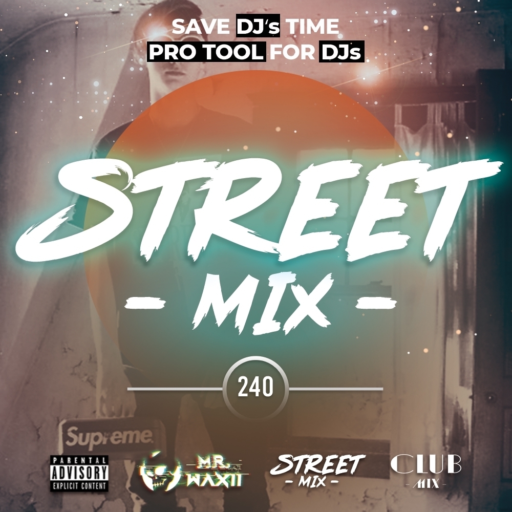 Street Mix 240 (2019)│Pro Tool For DJs