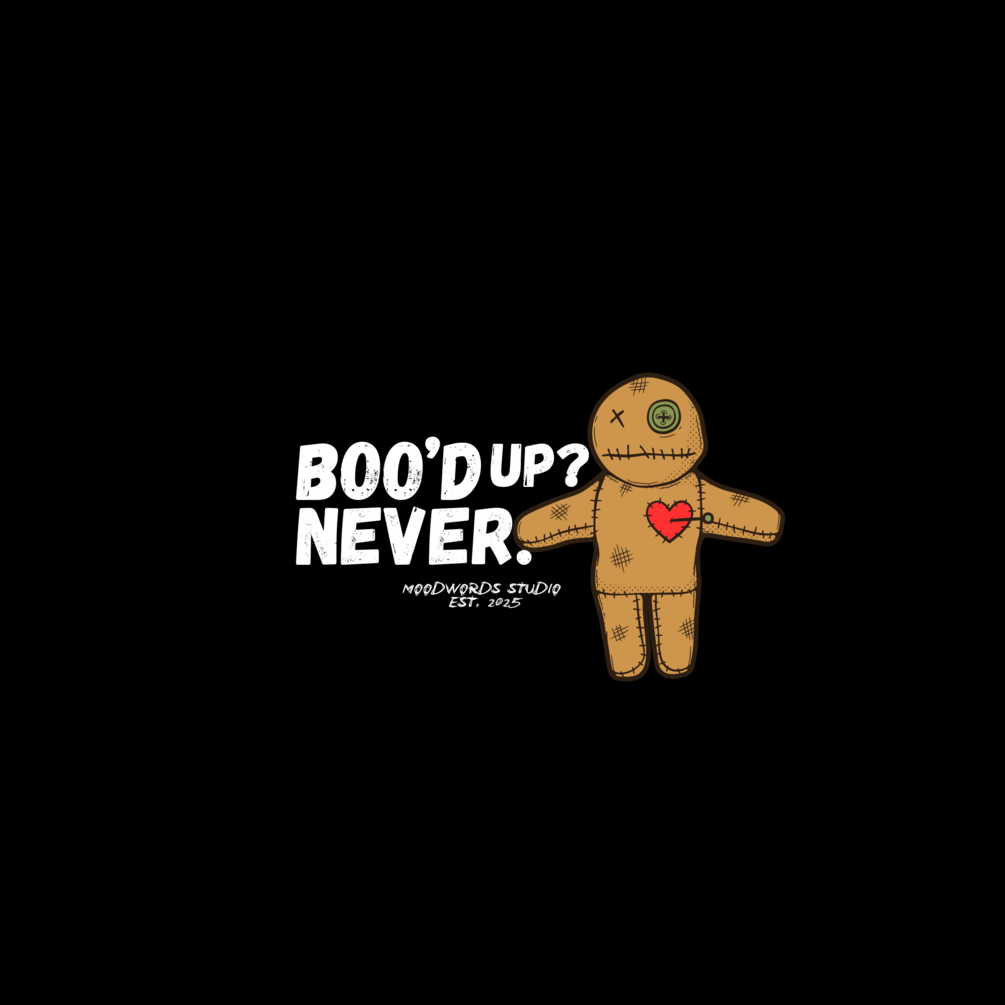 Boo'd Up Never