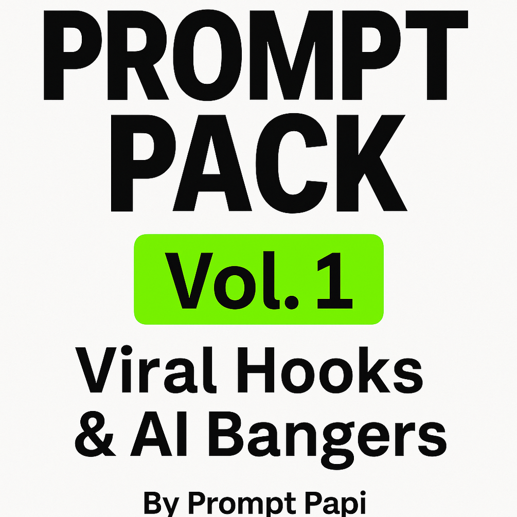 PROMPT PACK Vol. 1: Viral Hooks & AI Bangers